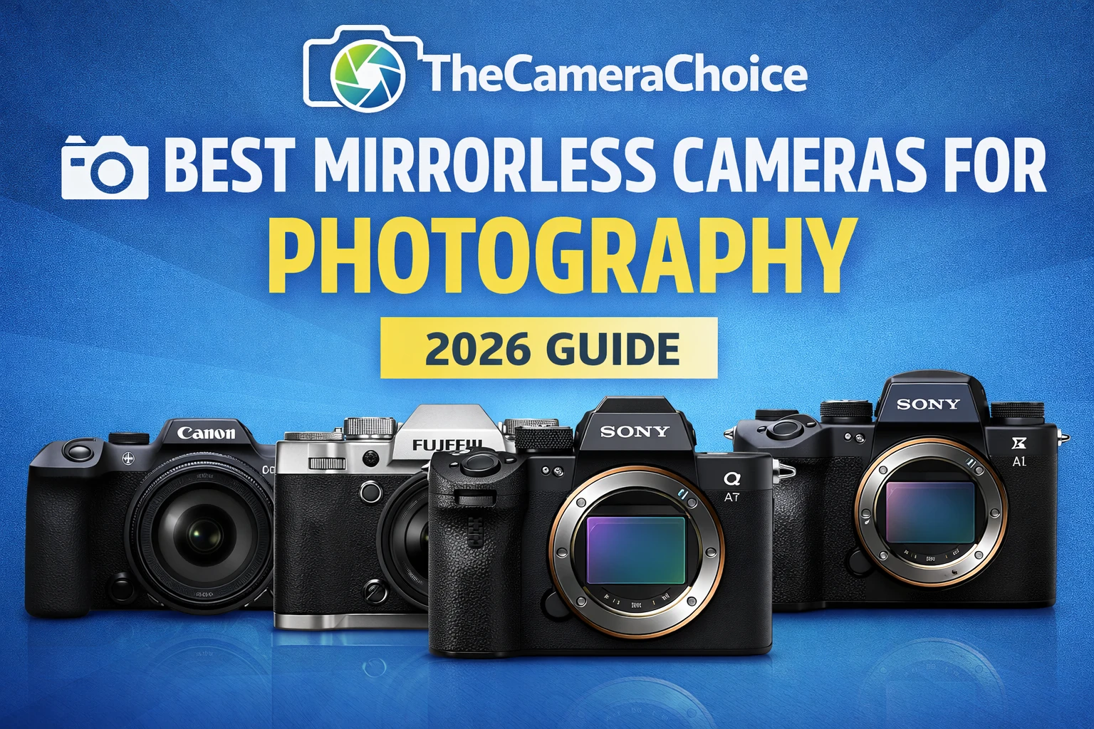 Best Mirrorless Cameras for Photography - 2026 Guide
